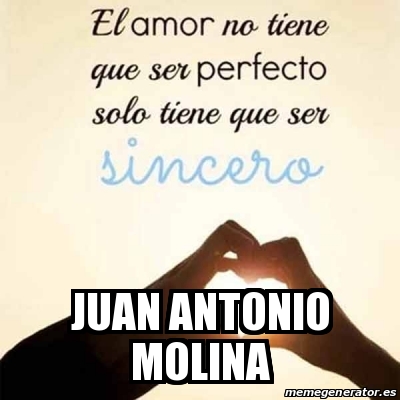 Meme Personalizado - juan antonio molina - 31526215