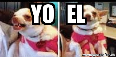 Meme Personalizado - Yo El - 31526256
