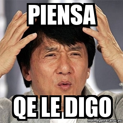 Meme Jackie Chan - Piensa Qe le digo - 31526550