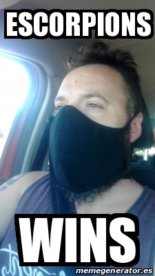 Meme Personalizado - Escorpions Wins - 31526911
