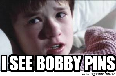 Meme Personalizado - I see Bobby pins - 31527161