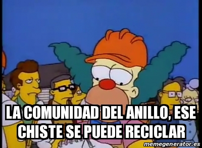 Meme Personalizado - La comunidad del anillo, ese chiste se puede ...