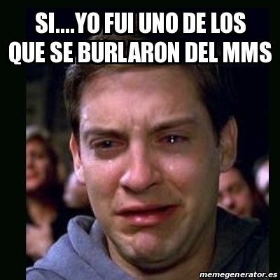 Meme crying peter parker - Si....yo fui uno de los que se burlaron del ...