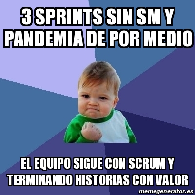 Meme Bebe Exitoso - 3 sprints sin sm y pandemia de por medio el equipo ...