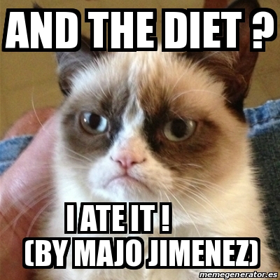 Meme Grumpy Cat - And the diet ? I ate it ! (by Majo jimenez) - 31528718