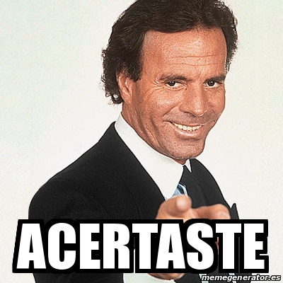 Meme Julio Iglesias - Acertaste - 31529218
