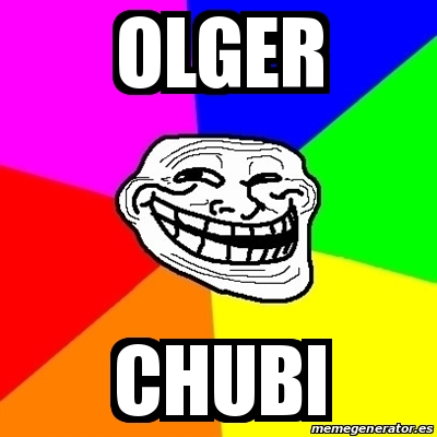 Meme Troll - Olger Chubi - 31530157