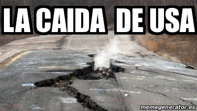 Meme Personalizado - la caida de usa - 31530854