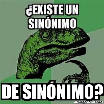Meme Personalizado - de sinonimo? - 31531479