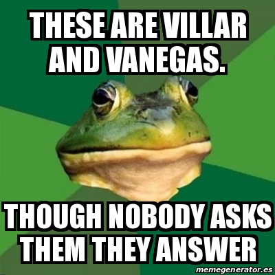 Meme Foul Bachelor Frog - These are Villar and Vanegas. though nobody ...