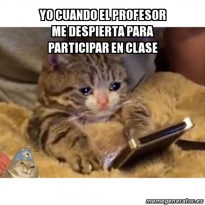 Meme Personalizado - Yo cuando el profesor me despierta para participar ...