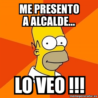 Meme Homer - Me presento a Alcalde... Lo veo !!! - 31532901