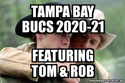 Meme Personalizado - tampa bay bucs 2020-21 featuring tom & rob - 31534634