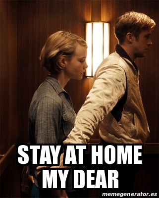 Meme Personalizado - Stay at home my dear - 31535122