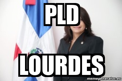 Meme Personalizado - pld lourdes - 31536972
