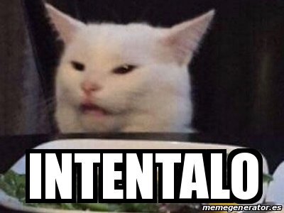 Meme Personalizado - intentaLO - 31538214