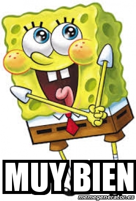Meme Personalizado - MUY BIEN - 31538227