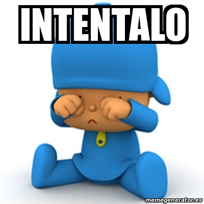 Meme Personalizado - intentalo - 31538268