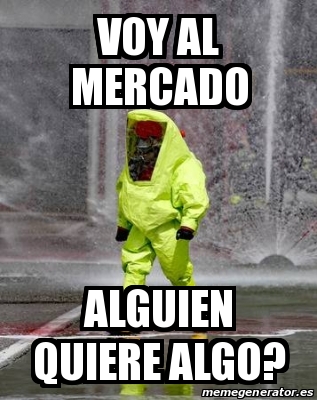 Meme Personalizado - Voy al mercado Alguien quiere algo? - 31538911