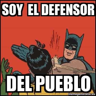 Meme Batman slaps Robin - soy el DEFENSOR del pueblo - 31540266