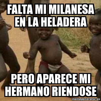 Meme I'm sexy and I know it - falta mi milanesa en la heladera pero ...