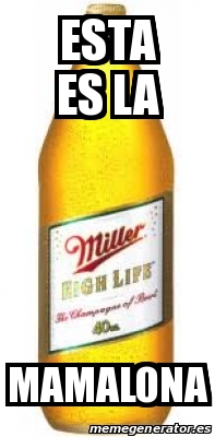 Meme Personalizado - Esta es la Mamalona - 31541938