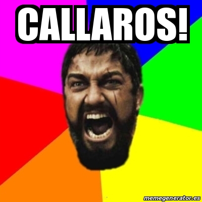 Meme Sparta - callaros! - 31542364