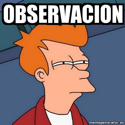 Meme Futurama Fry - observacion - 31542888