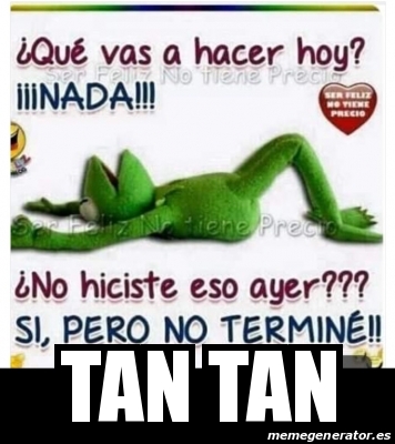 Meme Personalizado - Tan tan - 31542981