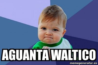 Meme Personalizado - Aguanta waltico - 31543892