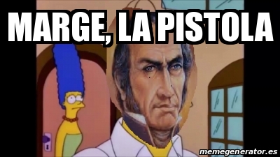 Meme Personalizado - Marge, la pistola - 31544178
