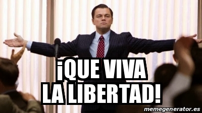 Meme Personalizado - Â¡que viva la libertad! - 31544326