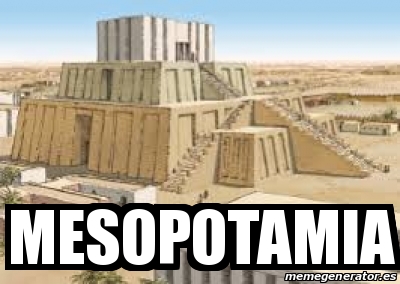Meme Personalizado - MESOPOTAMIA - 31546498