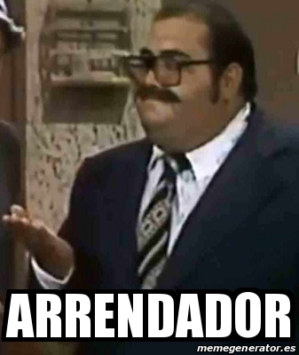 Meme Personalizado - ARRENDADOR - 31548166