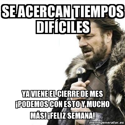 Meme Prepare Yourself - se acercan tiempos difÃ­ciles ya viene el ...