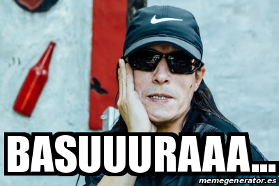 Meme Personalizado - Basuuuraaa... - 31551154