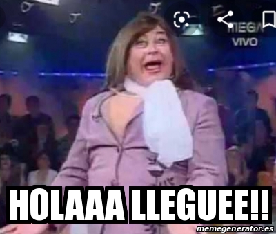 Meme Personalizado - Holaaa lleguee!! - 31551403