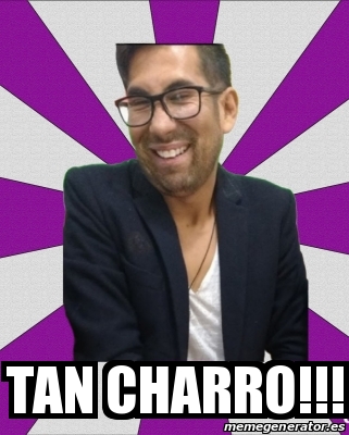 Meme Personalizado - Tan charro!!! - 31551485
