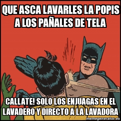Meme Batman slaps Robin - que asca lavarles la popis a los paÃ±ales de ...