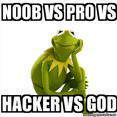 Meme Kermit the frog - noob vs pro vs hacker vs god - 31557212