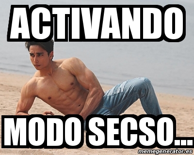 Meme Personalizado - Activando Modo secso... - 31557584