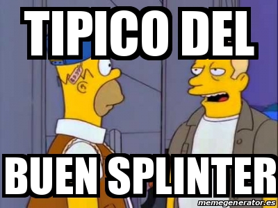 Meme Personalizado - Tipico del buen splinter - 31557678