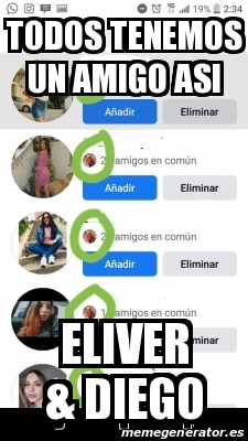 Meme Personalizado - Todos tenemos un amigo asi Eliver & Diego - 31558680