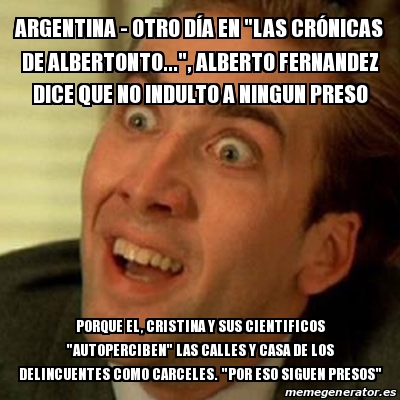Meme No me digas - argentina - otro DÃ A en "las CRÃ“NICAS de ...