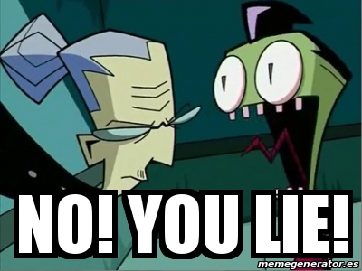 Meme Personalizado - NO! YOU LIE! - 31559896