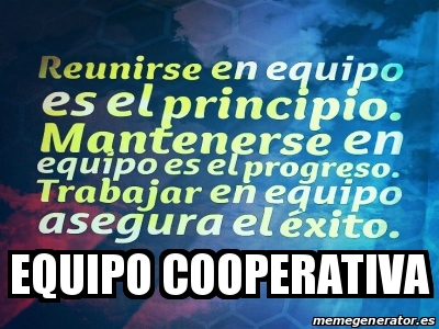 Meme Personalizado - equipo cooperativa - 31562322