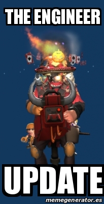 Meme Personalizado - the engineer update - 31562563