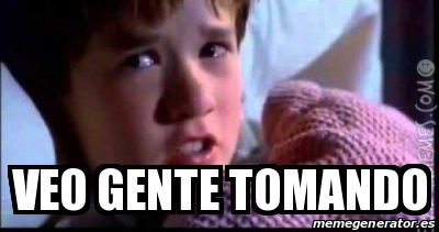 Meme Personalizado - Veo gente tomando - 31564418