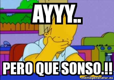 Meme Personalizado - Ayyy.. Pero que SONSO.!! - 31567815