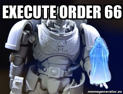 Meme Personalizado - Execute order 66 - 31568106